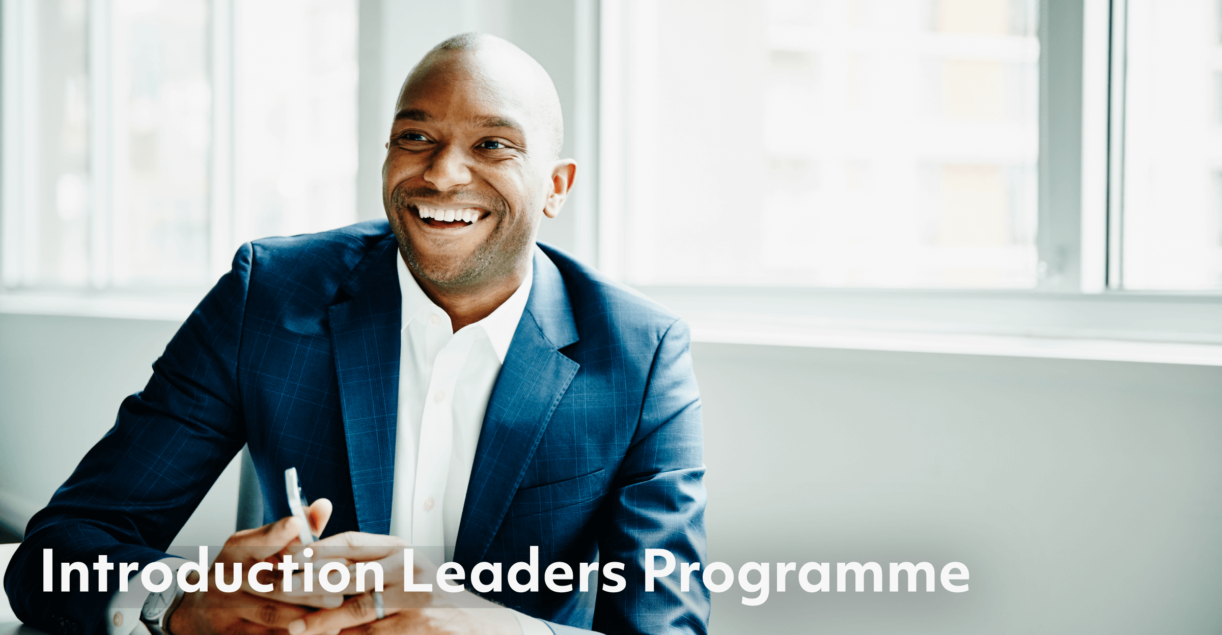 Introduction Leaders Programme - Landmark Worldwide